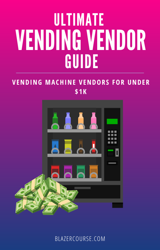 VENDING MACHINE VENDORS GUIDE – blazer